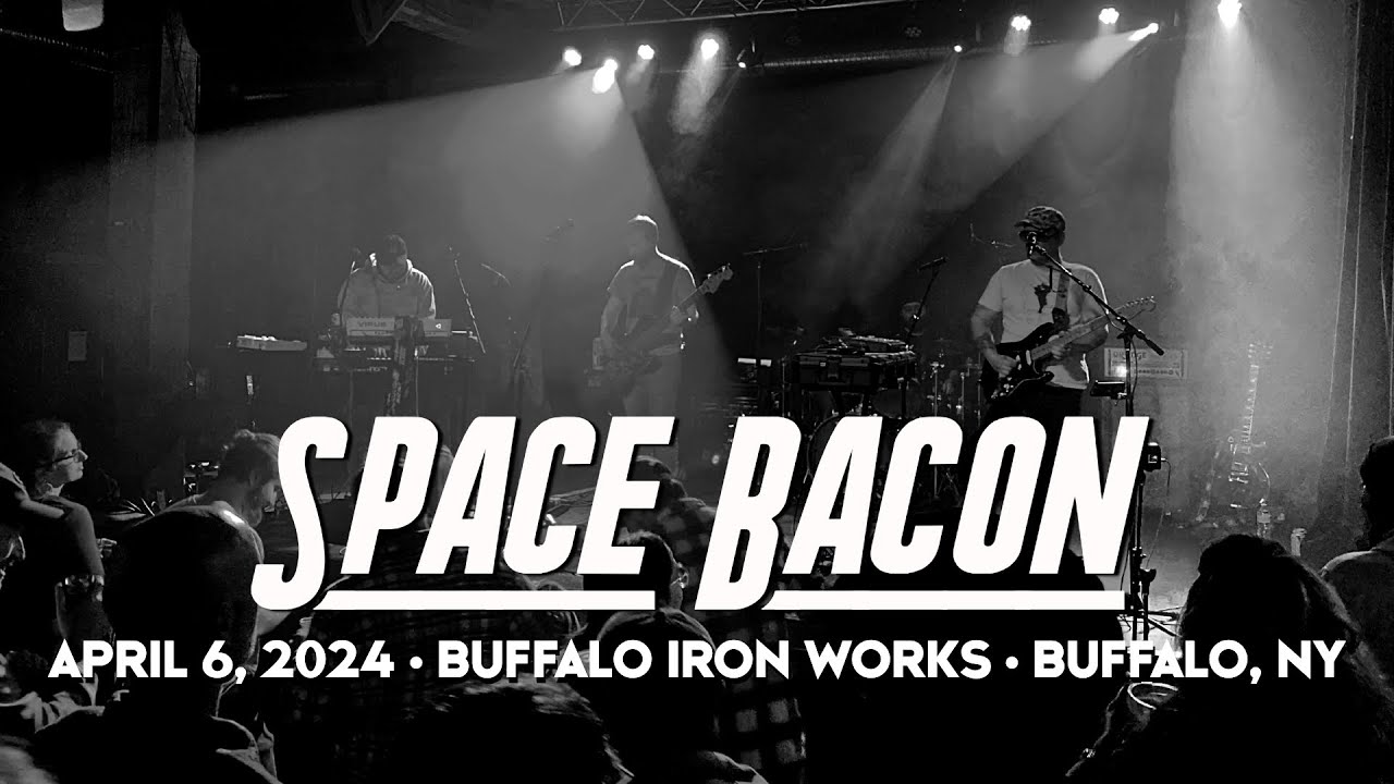 Space Bacon | 4.6.24 | Buffalo Iron Works | Buffalo, NY - WNYmedia ...